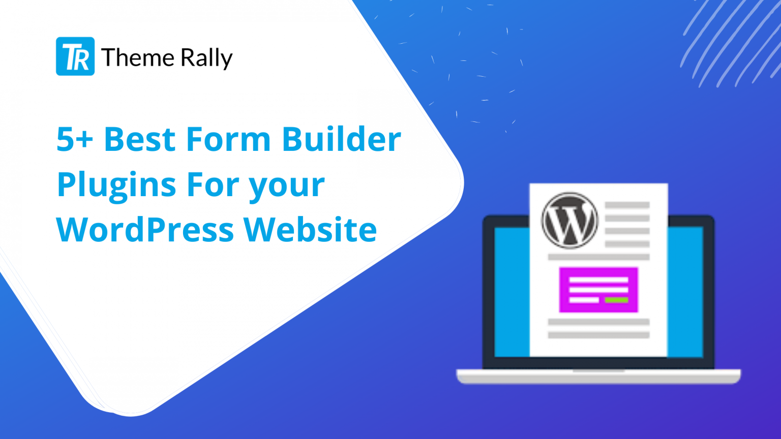 5+ Best Form Builder Plugins For WordPress Website | Theme Rally