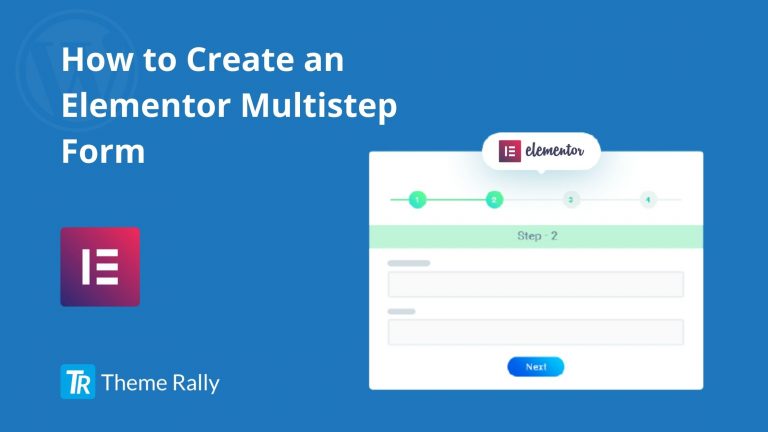 How to Create an Elementor Multistep Form – ThemeRally